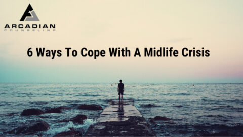 How To Cope With Midlife Crisis | Arcadian Counseling