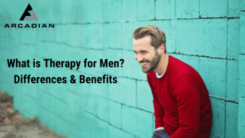 What is Therapy For Men? Differences & Benefits | Arcadian Counseing